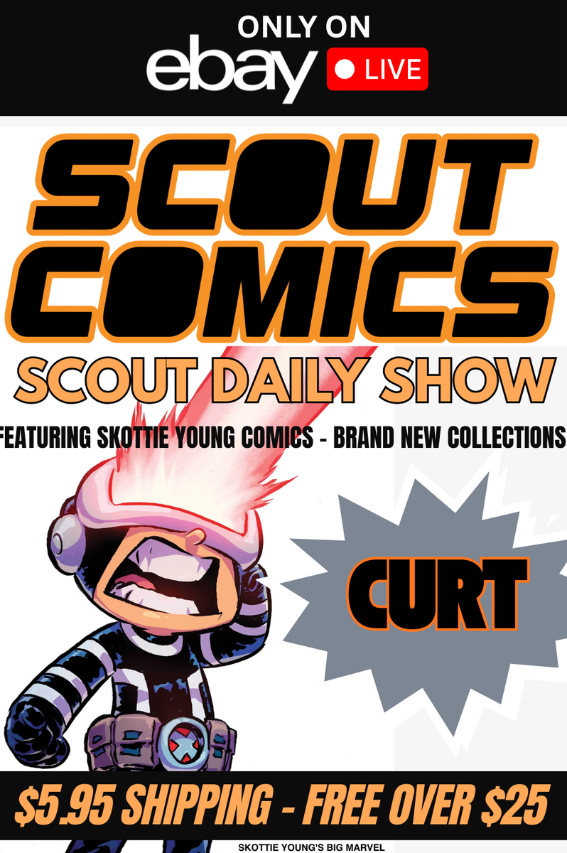 Scout Comics Daily - Live w/Curt- Low Starts - FEATURING SKOTTIE YOUNG ...