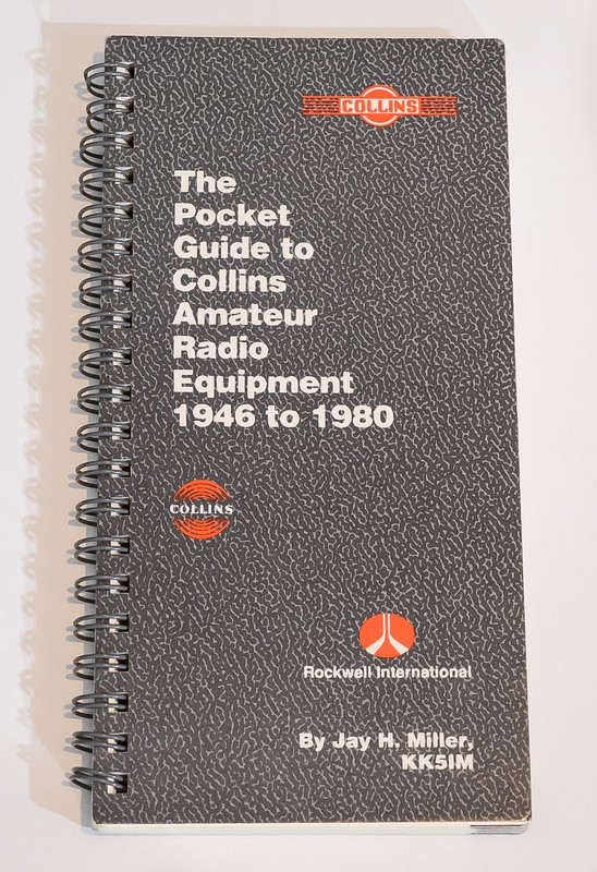 THE POCKET GUIDE TO COLLINS AMATEUR RADIO EQUIPMENT 1946-1980 JAY ...
