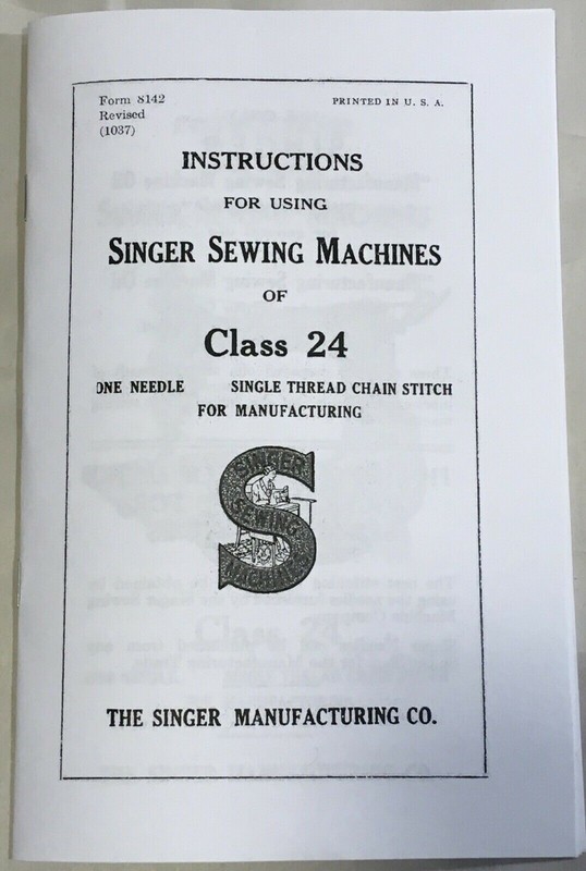 Singer Sewing Machine Class 24 - Instructions Owners