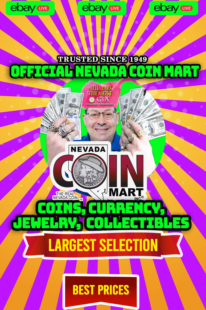 $ OFFICIAL NEVADA COIN MART LIVE $ COINS CURRENCY STAMPS GRADED SILVER ...