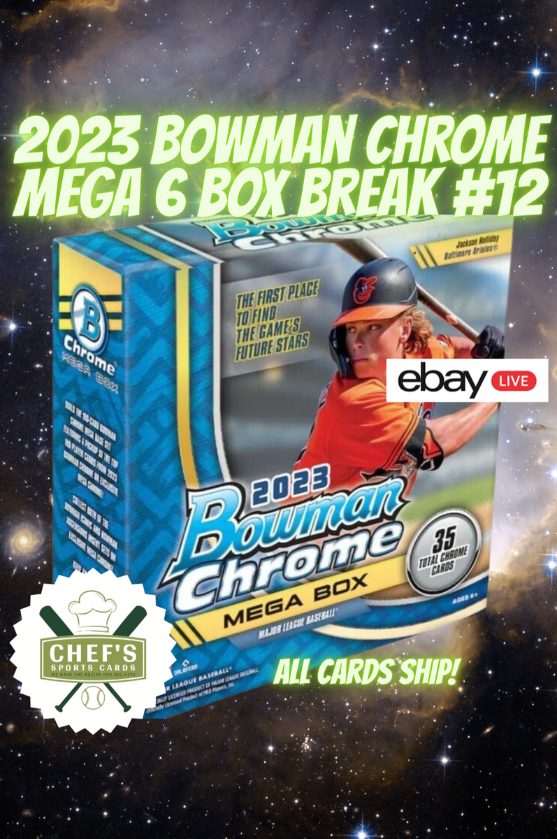 2023 BOWMAN CHROME BASEBALL 6 MEGA BOX BREAK #7 | eBay Live Video