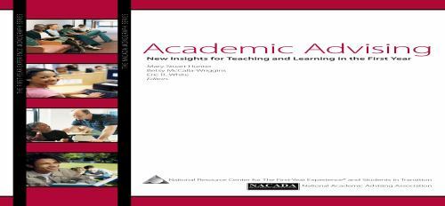 The First-Year Experience Monograph Ser.: Academic Advising [OP] : New ...