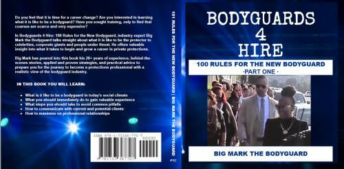 Bodyguards 4 Hire : 100 Rules for the New Bodyguard - Part 1 by Mark ...