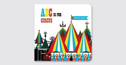 ABC Is for Circus by Patrick Hruby (2013, Hardcover) for sale online | eBay