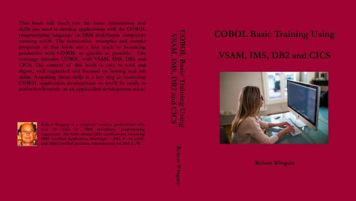 COBOL Basic Training Using VSAM, IMS, DB2 and CICS by Robert Wingate (2020, Trade Paperback) for ...