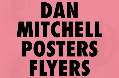 Dan Mitchell: Posters and Flyers by Dan Mitchell (2022, Trade Paperback ...