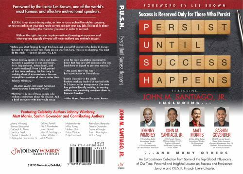 P.U.S.H. Persist Until Success Happens Featuring John M. Santiago, Jr ...