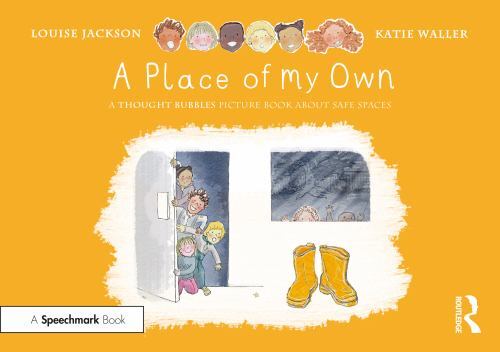 Place of My Own : A Thought Bubbles Picture Book about Safe Spaces by ...