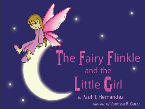 Fairy Flinkle and the Little Girl by Paul R. Hernandez (2016, Trade ...