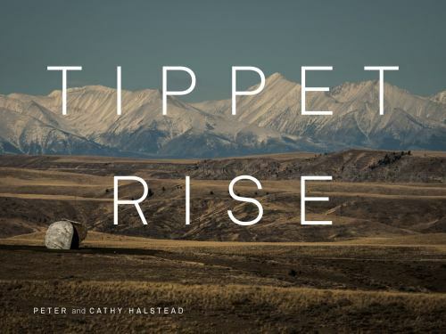 Tippet Rise Art Center : (lavishly Illustrated Coffee Table Book ...