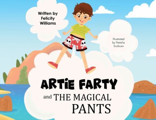 Artie Farty and the Magical Pants by Felicity Williams (2021, Trade ...