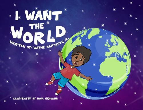 I Want The World by Wayne Baptiste Jr. (2021, Hardcover) for sale ...