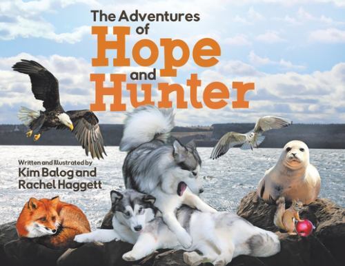 Adventures of Hope and Hunter by Rachel Haggett and Kim Balog (2021 ...
