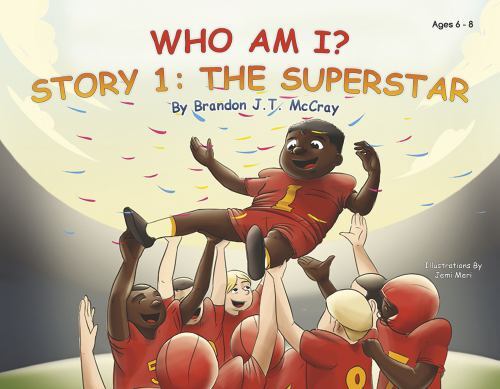 Who Am I? : Story 1: the Superstar by Brandon J. T. McCray (2022, Trade ...