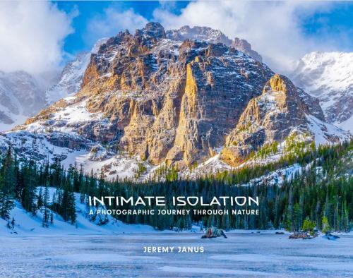Intimate Isolation : A Photographic Journey Through Nature by Jeremy ...