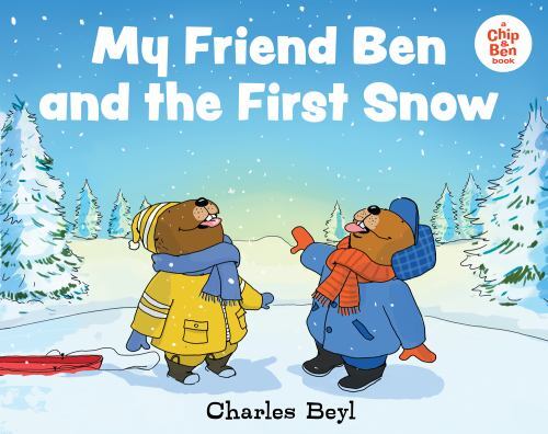 My Friend Ben and the First Snow by Charles Beyl (2022, Picture Book ...
