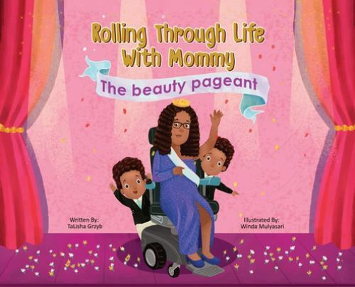 Rolling Through Life with Mommy : The Beauty Pageant by TaLisha Grzyb ...