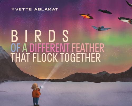 Birds of a Different Feather That Flock Together by Yvette Ablakat ...