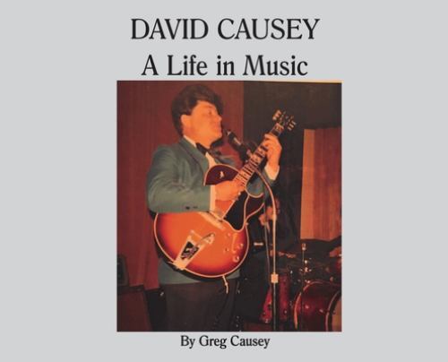 David Causey : A Life in Music by Gregory D. Causey (2021, Hardcover ...