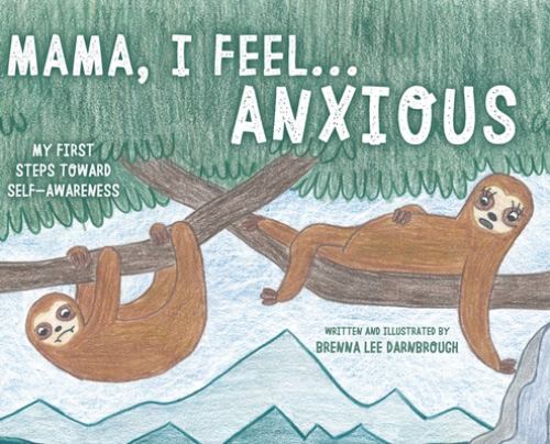 Mama, I Feel... Anxious by Brenna Lee Darnbrough (2022, Hardcover) for ...