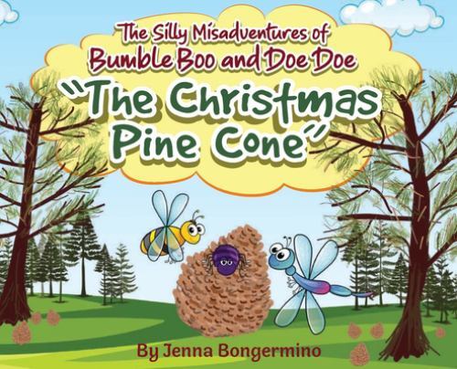 Silly Misadventures of Bumble Boo and Doe Doe : The Christmas Pine Cone ...