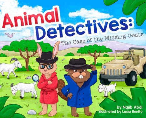 Animal Detectives : The Case of the Missing Goats by Najib Abdi (2021 ...