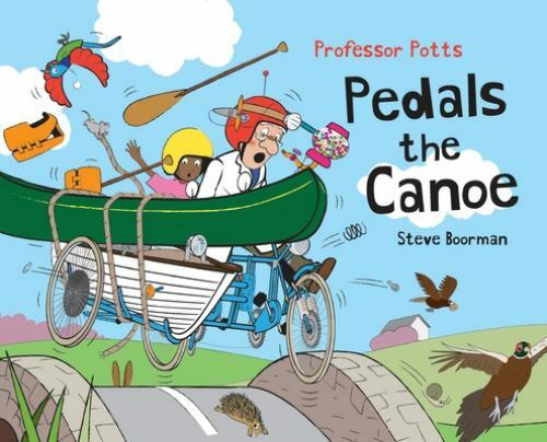 Professor Potts Pedals the Canoe by Steve Boorman (2020, Hardcover) for ...
