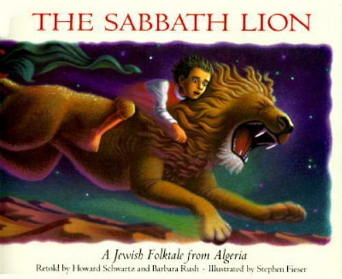 Sabbath Lion : A Jewish Folktale from Algeria by Barbara Rush and ...