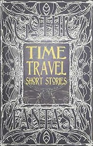 Gothic Fantasy: Time Travel Short Stories (2017, Hardcover) for sale ...