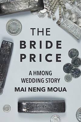 Bride Price by Mai Neng Moua (2017, Trade Paperback) for sale online | eBay UK