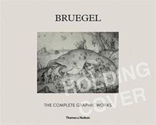 Bruegel: the Complete Graphic Works by Lieve Watteeuw, Jan van der ...