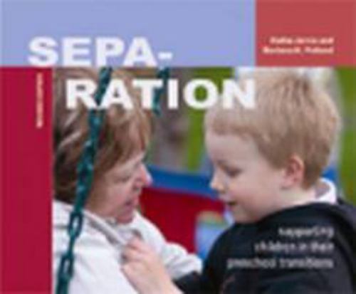 Separation : Supporting Children in Their Preschool Transitions by ...