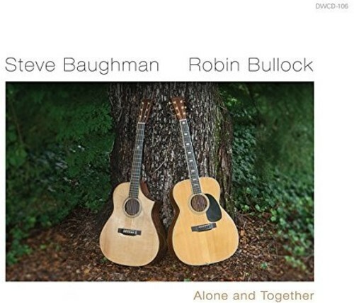 Alone and Together by Steve Baughman & Robin Bullock (CD, 2015) for ...