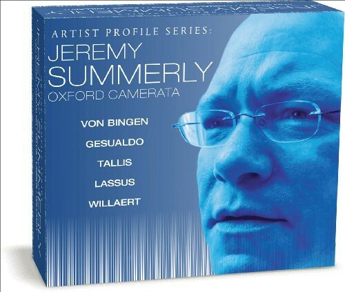Artist Profile: Jeremy Summerly by Summerly, Jeremy / Oxford Camerata ...