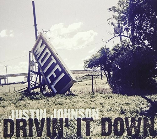 Drivin' It Down by Justin Johnson (CD, 2017) for sale online | eBay