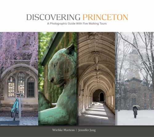 Discovering Princeton: a Photographic Guide with Five Walking Tours by ...