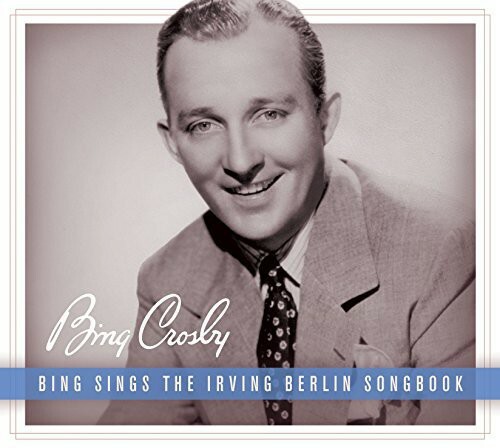 Bing Sings the Irving Berlin Songbook by Bing Crosby (CD, 2014) for ...