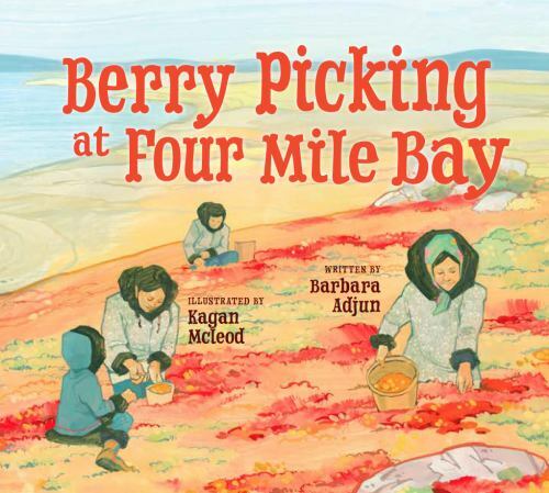 Berry Picking at Four Mile Bay : English Edition by Barbara Adjun (2022 ...