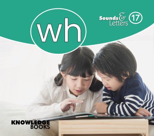 Sounds and Letters Wh : Book 17 by Suzanne Fletcher and Carole Crimeen ...