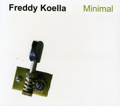 Minimal by Freddy Koella (CD, 2006) for sale online | eBay