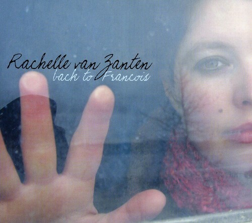Back to Francois by Rachelle Van Zanten (CD, 2007) for sale online | eBay