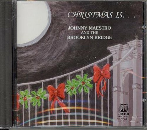 Christmas Is by Maestro, Johnny / Brooklyn Bridge (CD, 2014) for sale ...