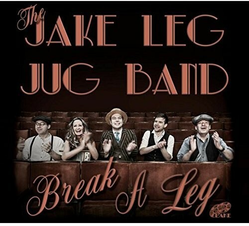 Break a Leg by The Jake Leg Jug Band (CD, 2017) for sale online | eBay