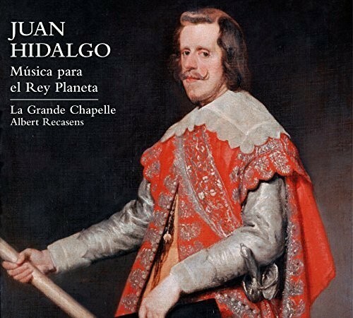 Juan Hidalgo: Music for the Planet King by Hidalgo / La Grande Chapelle ...