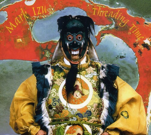Threading Time by Mark Izu (CD, 2007) for sale online | eBay