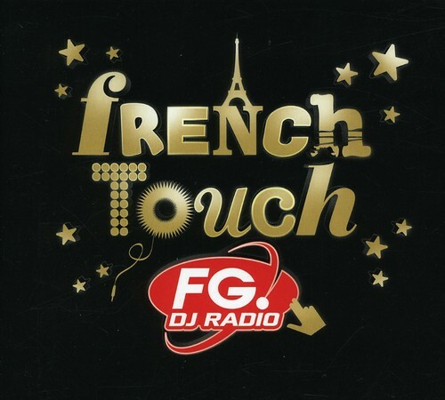 French Touch FG DJ Radio by French Touch FG Dj Radio (CD, 2007) for ...