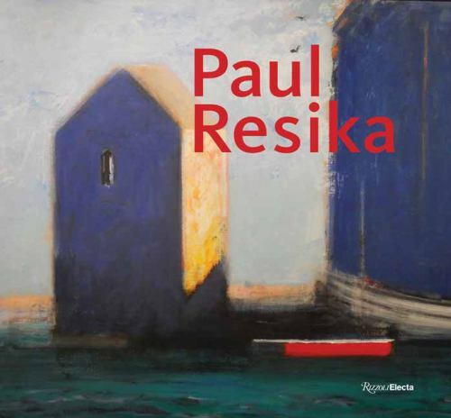 Paul Resika : Eight Decades of Painting by Jennifer Samet, Karen Wilkin ...