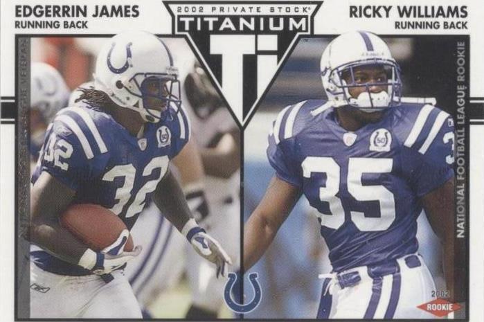 2002 Private Stock Titanium - Edgerrin James, Ricky Williams #131 ...