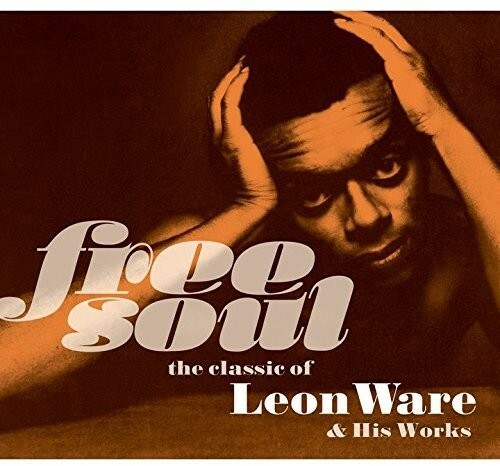 Free Soul: Classic of Leon Ware & His Works by Ware, Leon (CD, 2017 ...