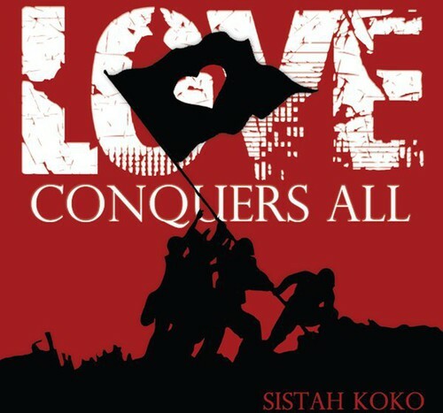 Love Conquers All by Sistah Koko (CD, 2014) for sale online | eBay